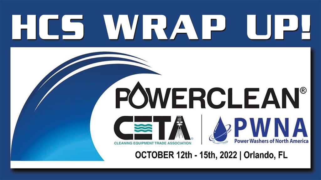 PowerClean 2022 Wrap Up | Hydro-Chem Systems with CETA & PWNA